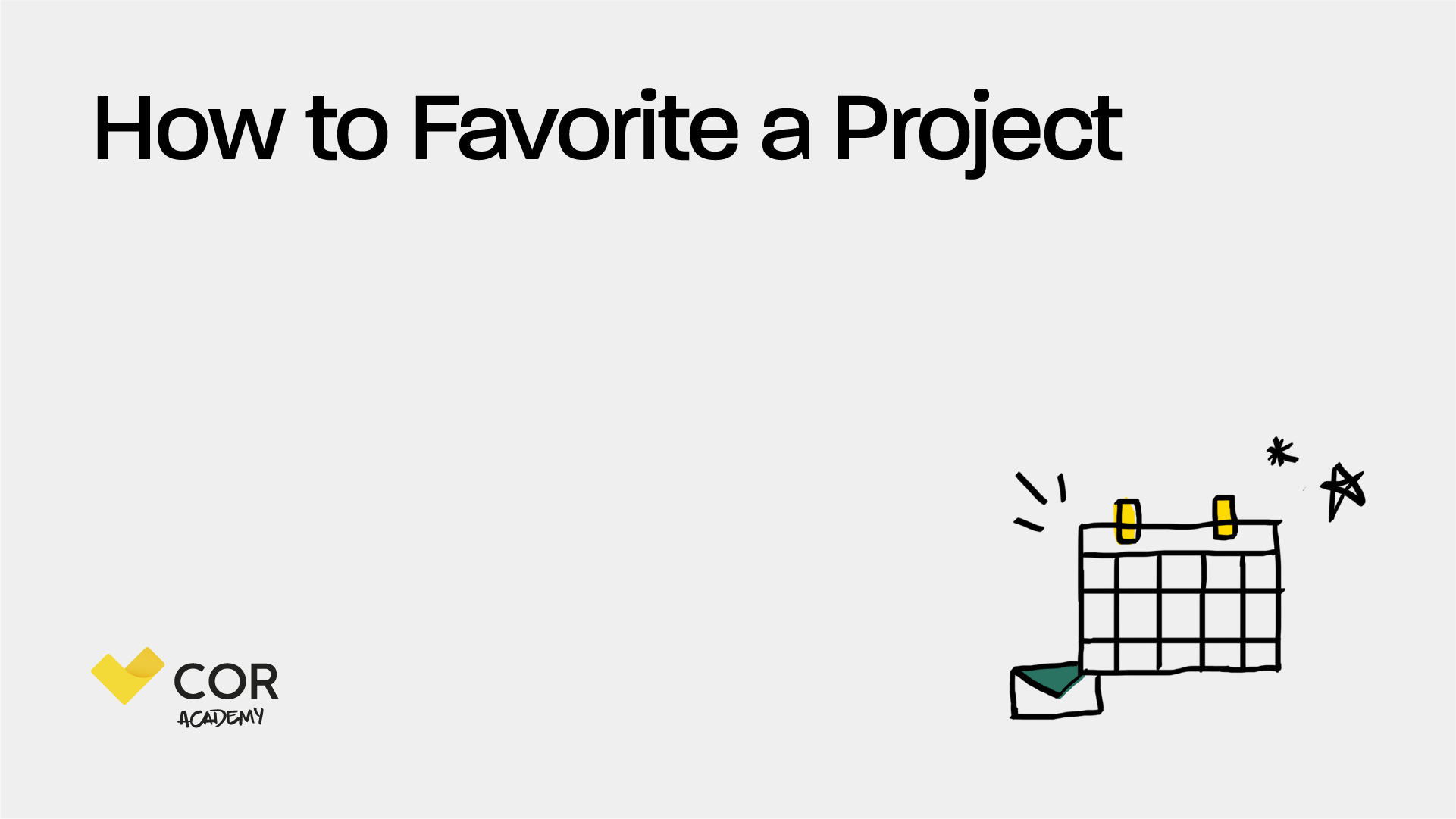 How to Favorite a Project - COR Academy